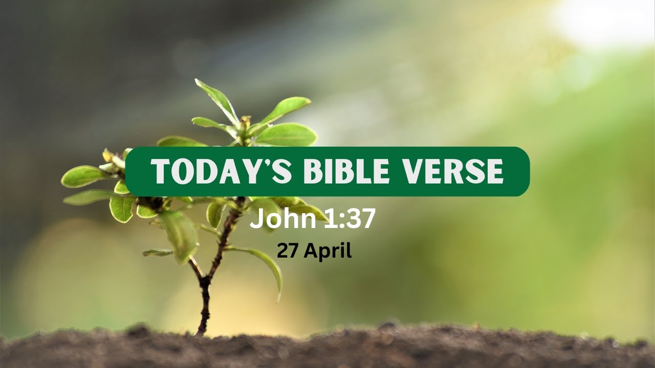 Todays bible verse with explanation John 1:37 - YouTube