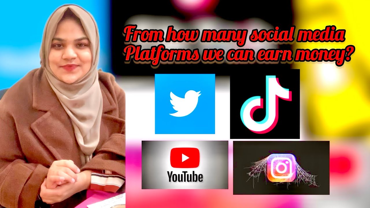 From how many social media platforms we can earn money ...