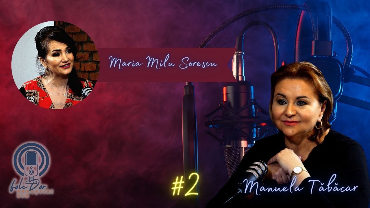 #2 - Poveștiri din folcDor cu Maria Milu Sorescu - YouTube