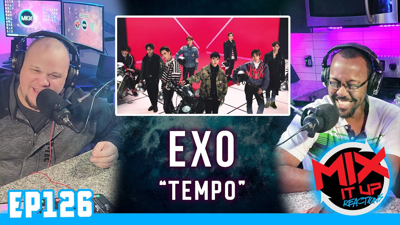 EXO "TEMPO" MV | FIRST TIME REACTION VIDEO (EP126) - YouTube