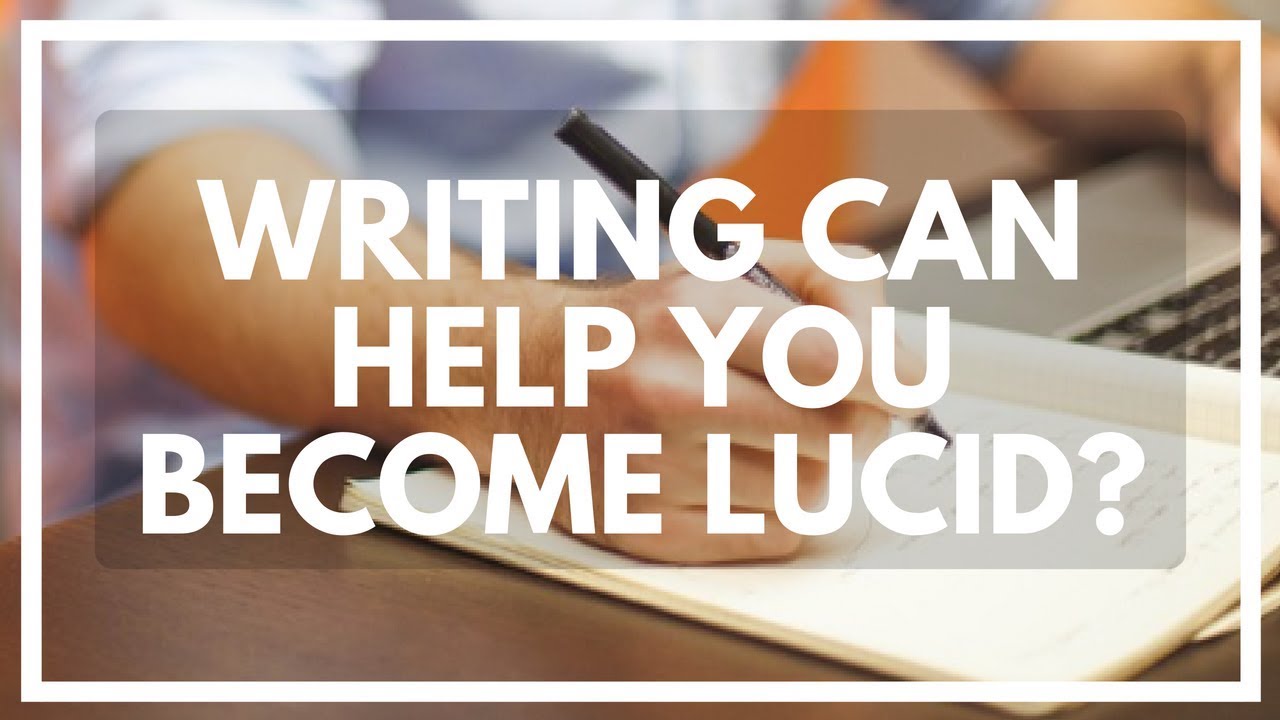Using WRITING To Have Lucid Dreams?! - YouTube