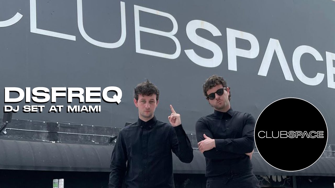 DISFREQ Dj Set @OfficialClubSpace | Miami presented by Link Miami ...