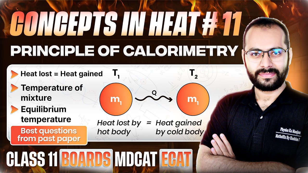 11 | Heat # 11 | Principle of Calorimetry | Heat Lost = Heat Gained ...