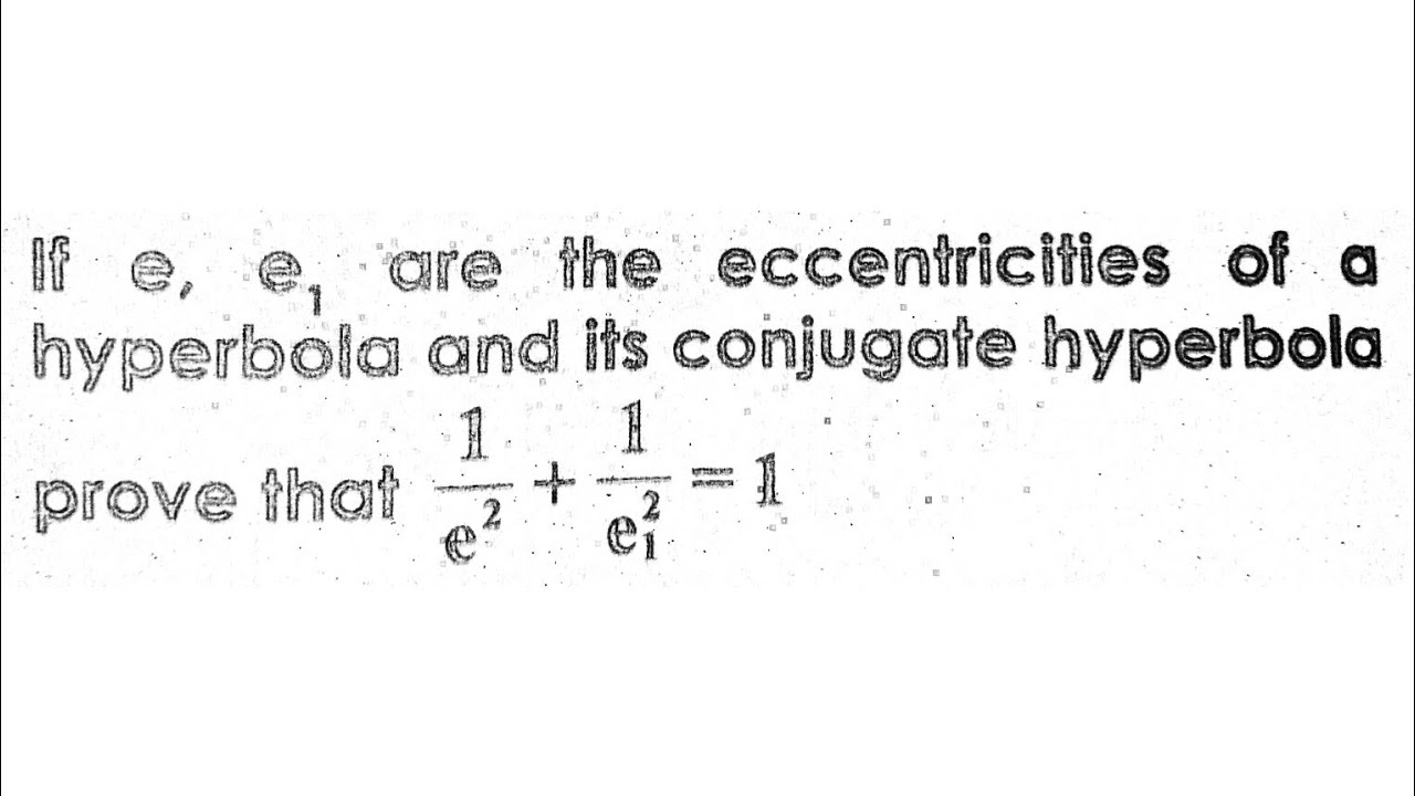1#If the eccentricity of a hyperbola is 5/4 then find the eccentricity ...