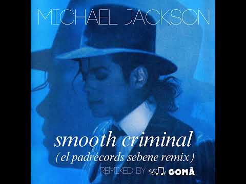 Michael Jackson- Smooth Criminal (El PadRécords Extended Sebene Mix)