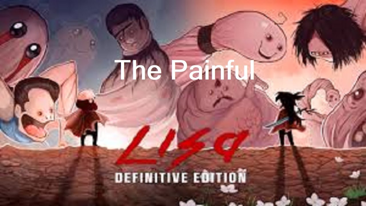 LISA: Definite Edition - The Painful Gameplay no Commentary - YouTube