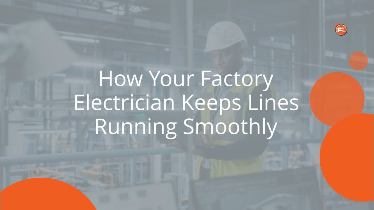 How Your Factory Electrician Keeps Lines Running Smoothly - YouTube