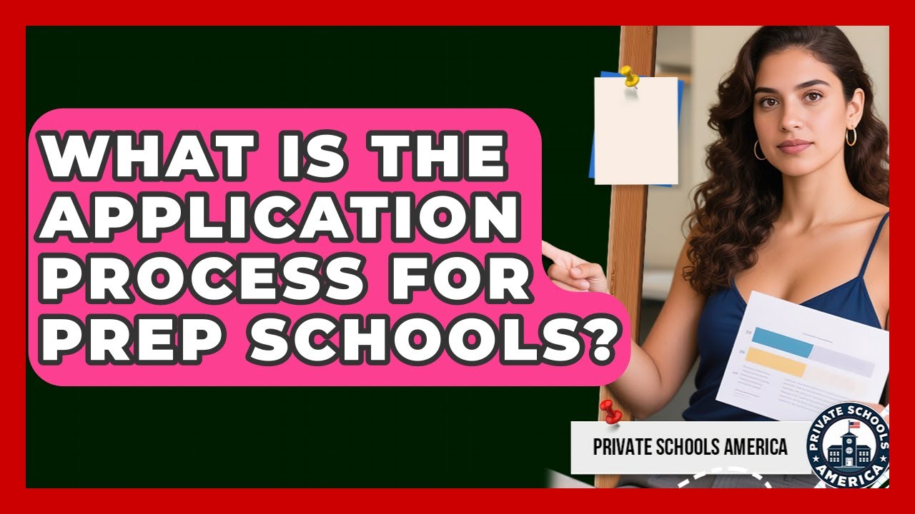 What Is the Application Process for Prep Schools? | Private Schools ...