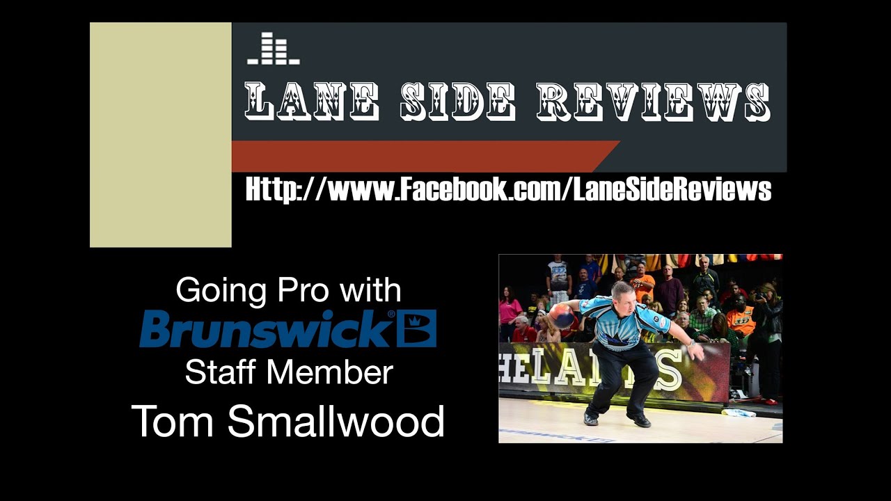 Going Pro with Tom Smallwood - Lane Side Reviews - YouTube