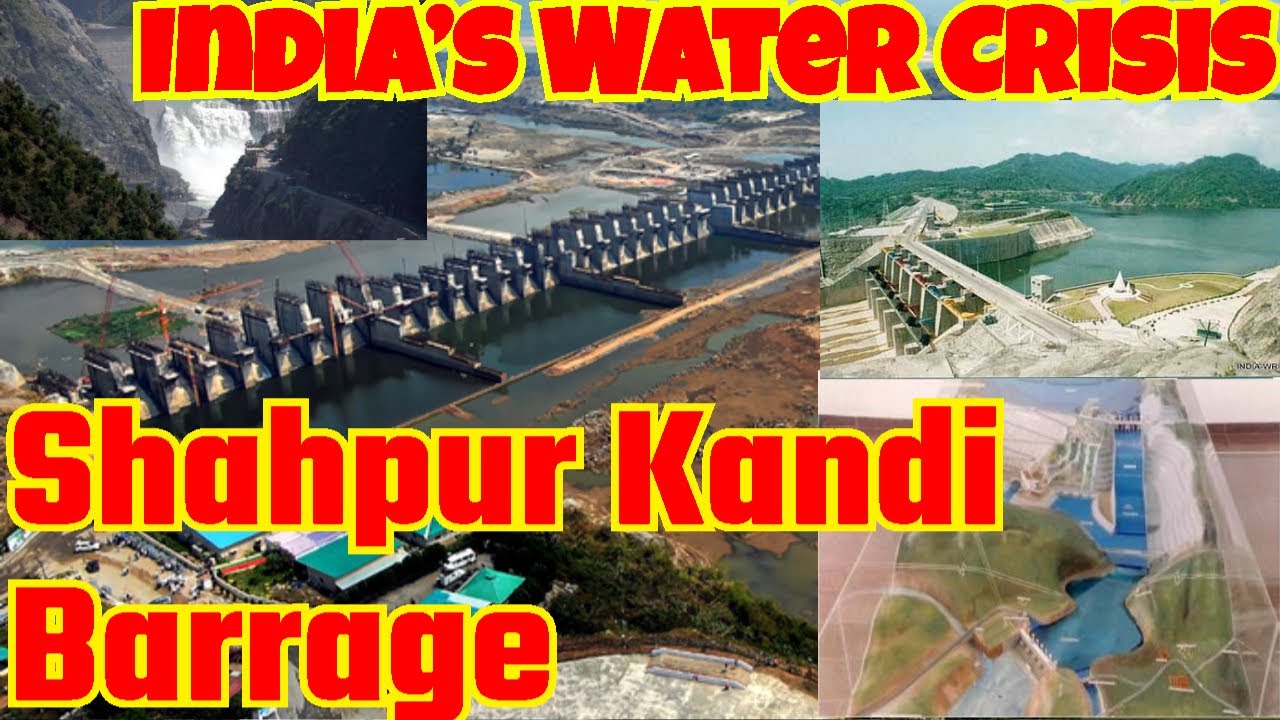 Shahpur Kandi Barrage: Transforming India's Water Future | Impact ...