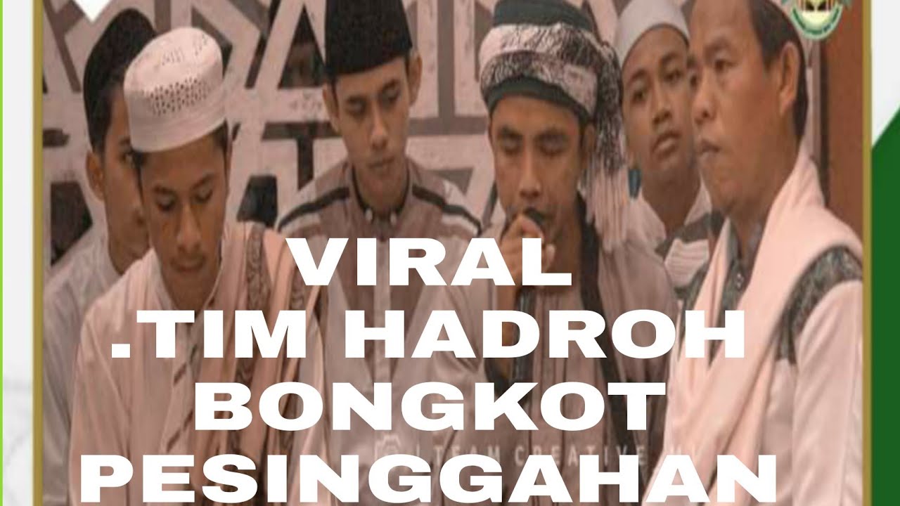 VIRAL# .TIM HADROH BONGKOT PESINGGAHAN.HADIR DI HAUL AKBAR KE 3 .TGH ...