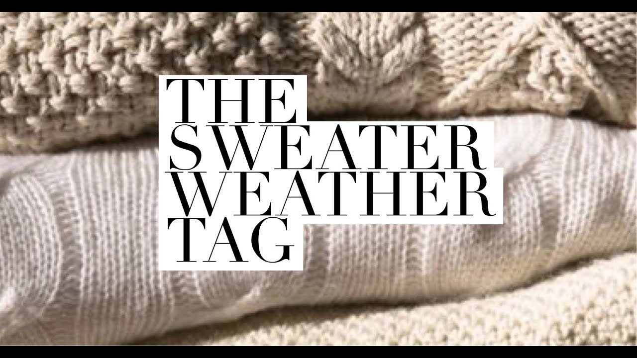 The Sweater Weather Tag - YouTube