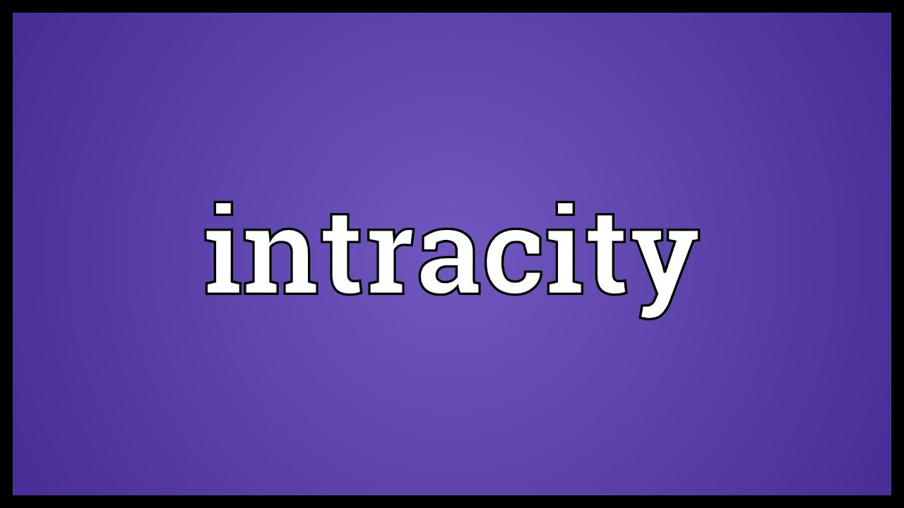Intracity Meaning - YouTube