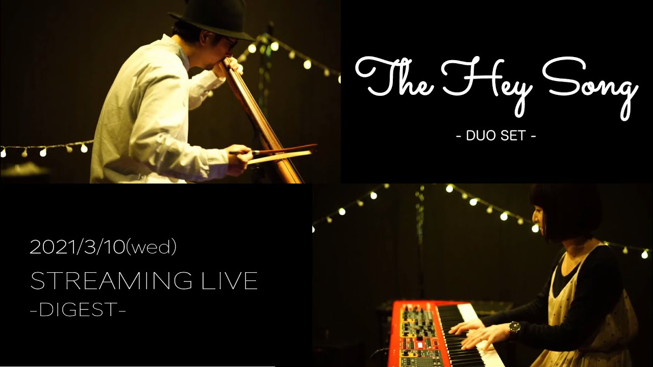 The Hey Song(DUO SET)【STREAMING LIVE】-Digest- - YouTube