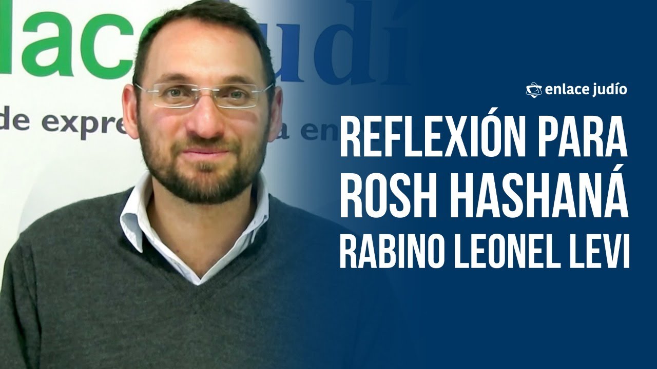 El rabino Leonel Levy nos da una reflexión para Rosh Hashaná 5780 - YouTube