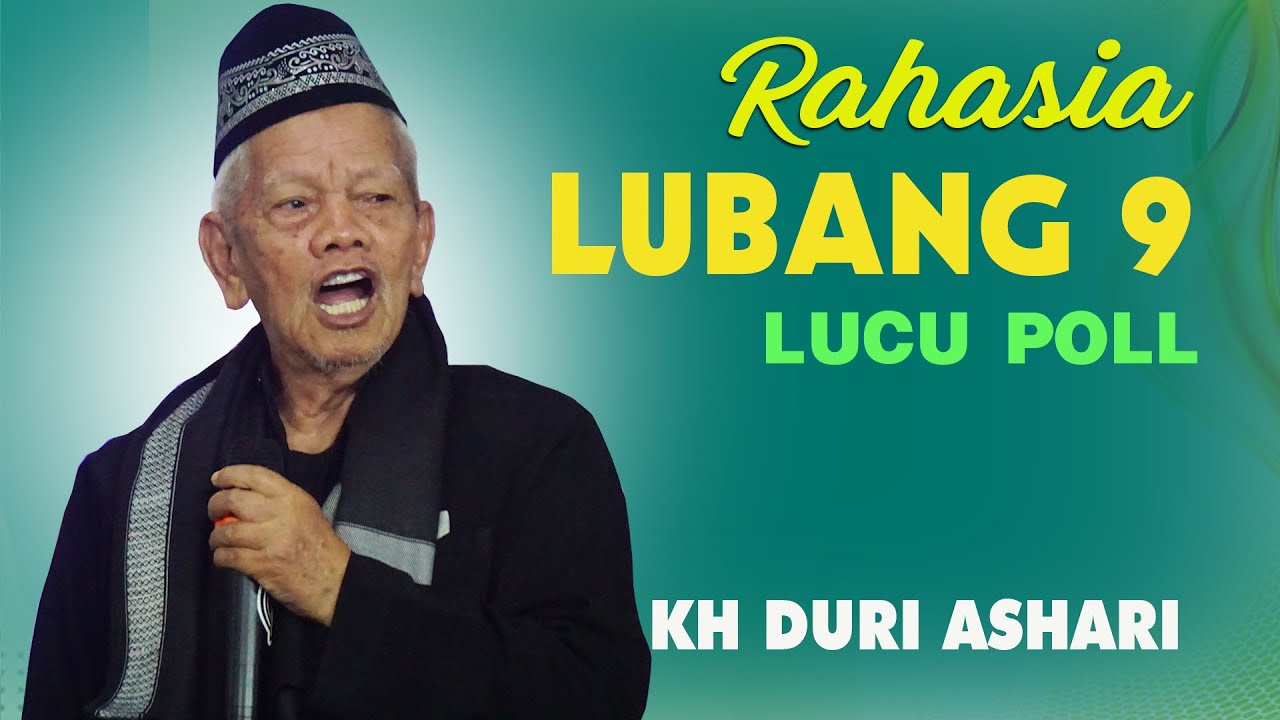 KH DURI ASHARI TERBARU 2023 RAHASIA LUBANG 9 LIVE PONPES NURUL HIKMAH ...