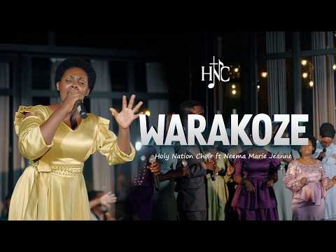 WARAKOZE- Holy Nation Choir ft Neema Marie Jeanne