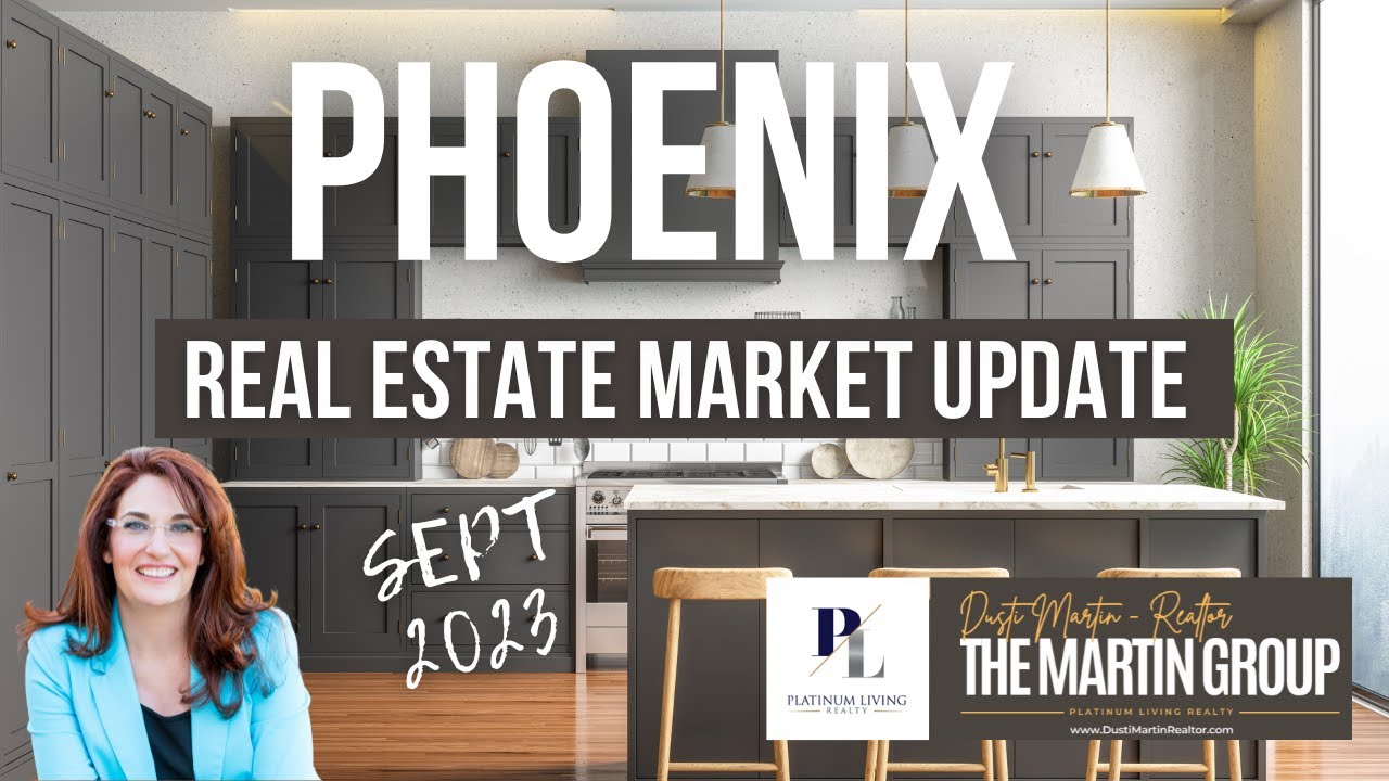 Phoenix Real Estate Market Update: Sept 2023 | Dusti Martin - Phoenix ...
