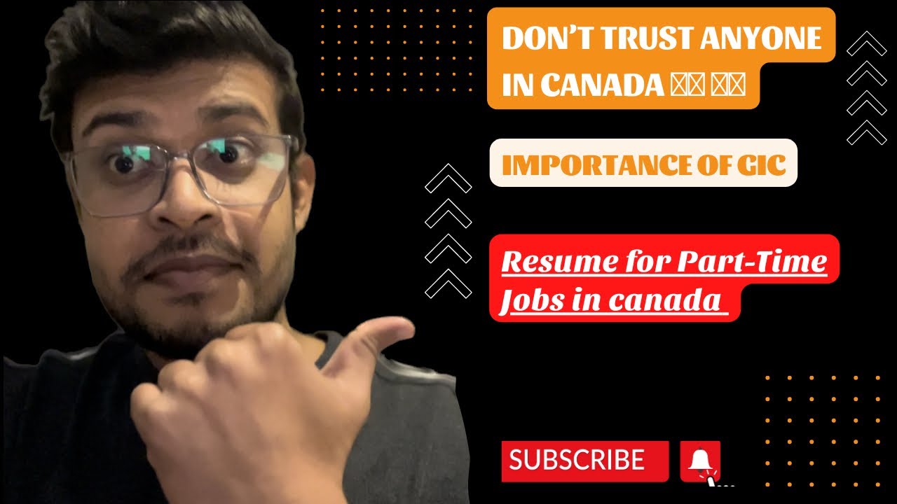 Dark Reality of Canada: Bad Experience, Importance of GIC, and Resume ...