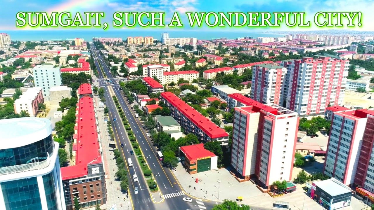 Sumgait, Such a Wonderful City! - YouTube