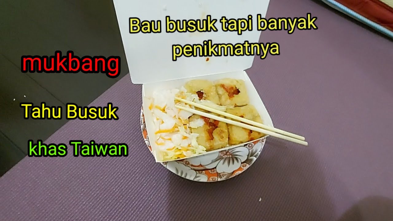 Mukbang Tahu Busuk Khas Taiwan Youtube