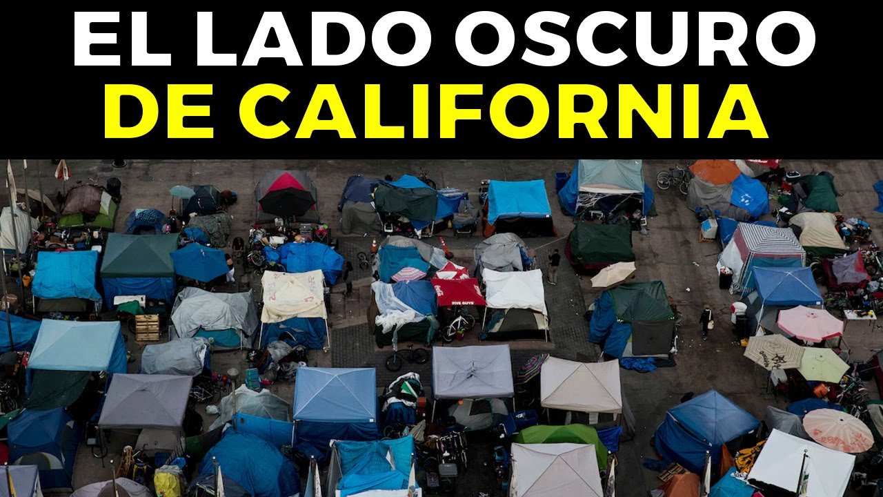 Por Esta Razón CALIFORNIA tiene tantas personas VIVIENDO en las calle ...