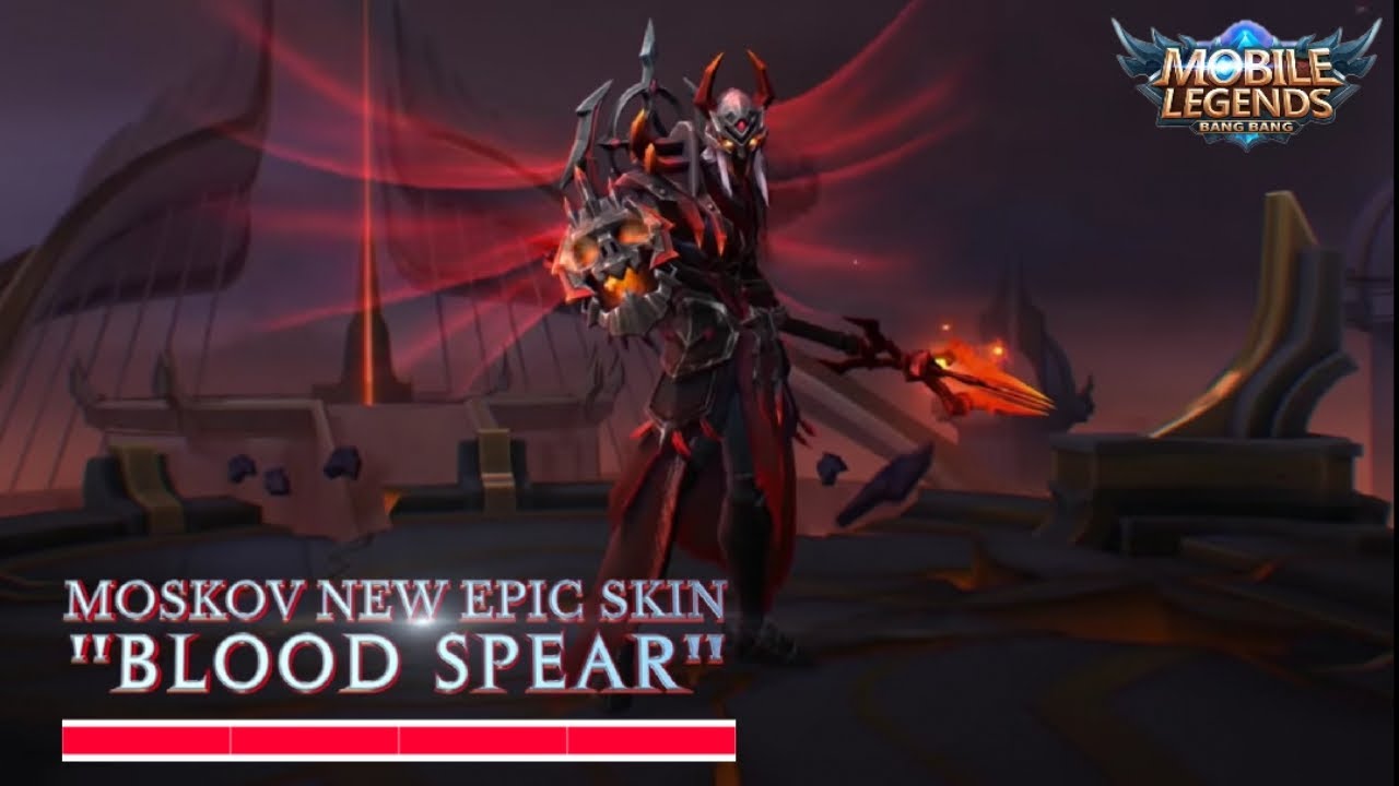 MOSKOV New Epic Skin | BLOOD SPEAR | MLBB - YouTube