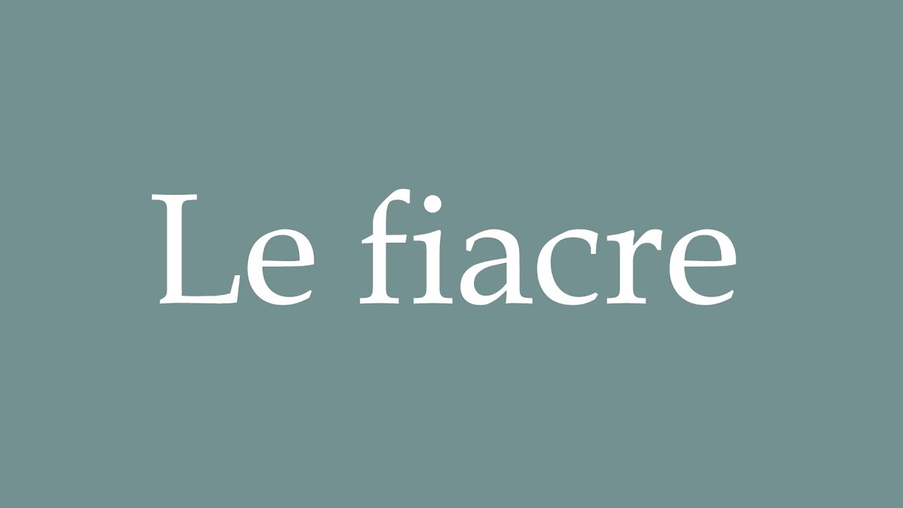 How to Pronounce ''Le fiacre'' (Carriage) Correctly in French - YouTube