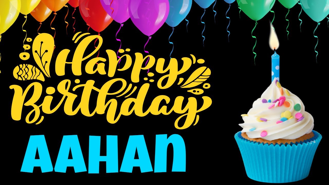Aahan Happy Birthday Song | Happy Birthday aahan Song Hindi | Birthday ...