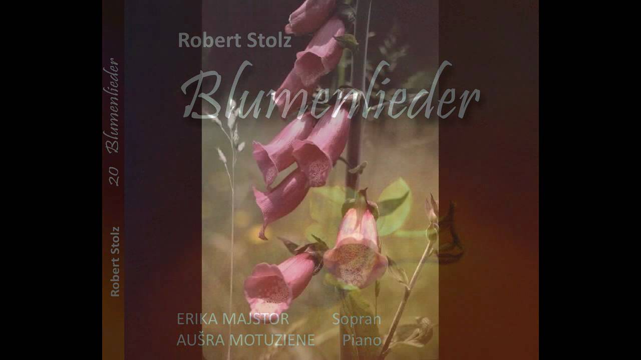 Robert Stolz, 20 Blumenlieder - Fingerhut (Foxglove, La digitale) - YouTube