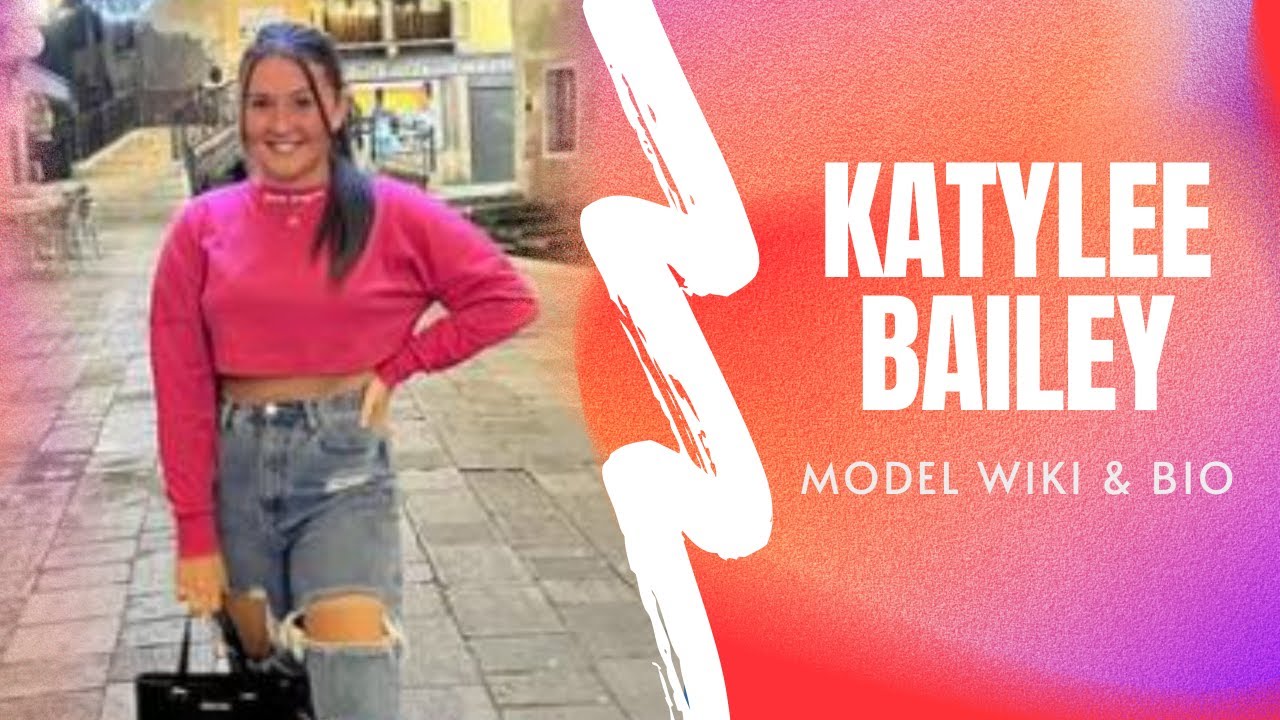 Katylee Bailey - Biography, Age, Height, Weight, Outfits Idea, Plus Size Models, Fashion Model ...