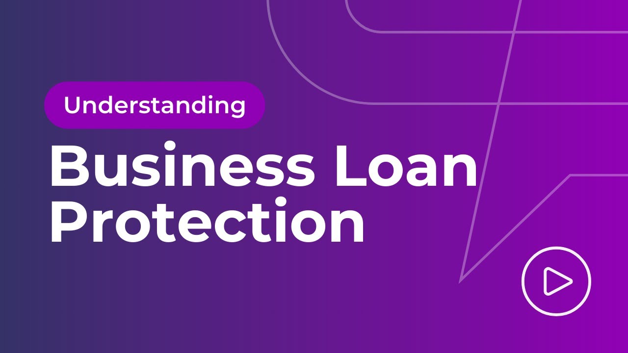 Understanding Business Loan Protection - YouTube