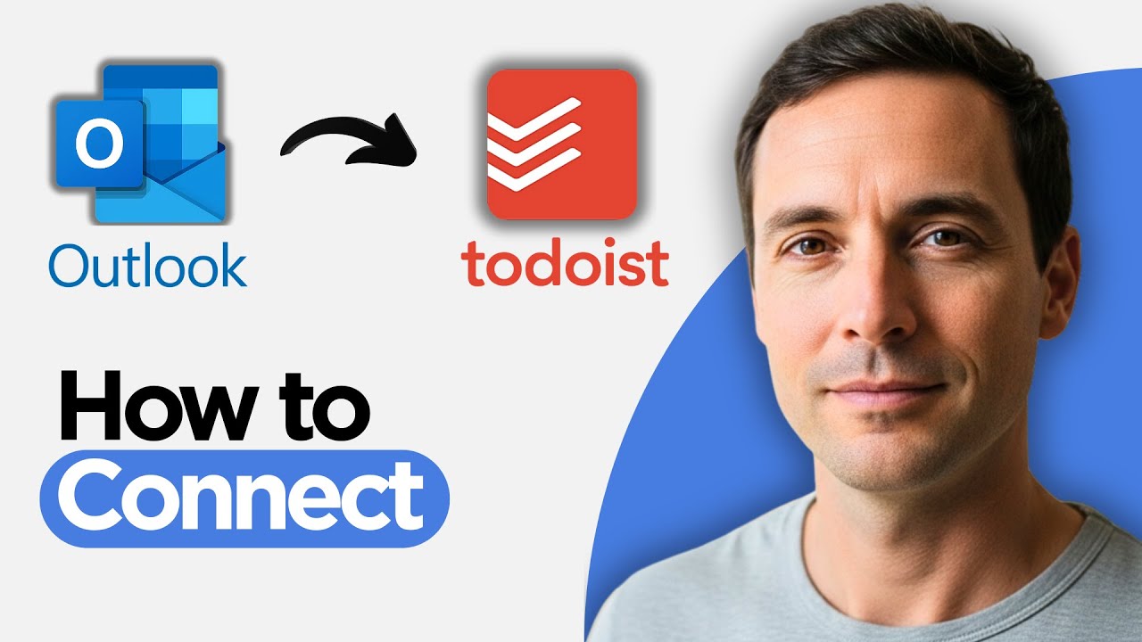 How to Connect Microsoft Outlook to Todoist (2026 Quick Integration ...
