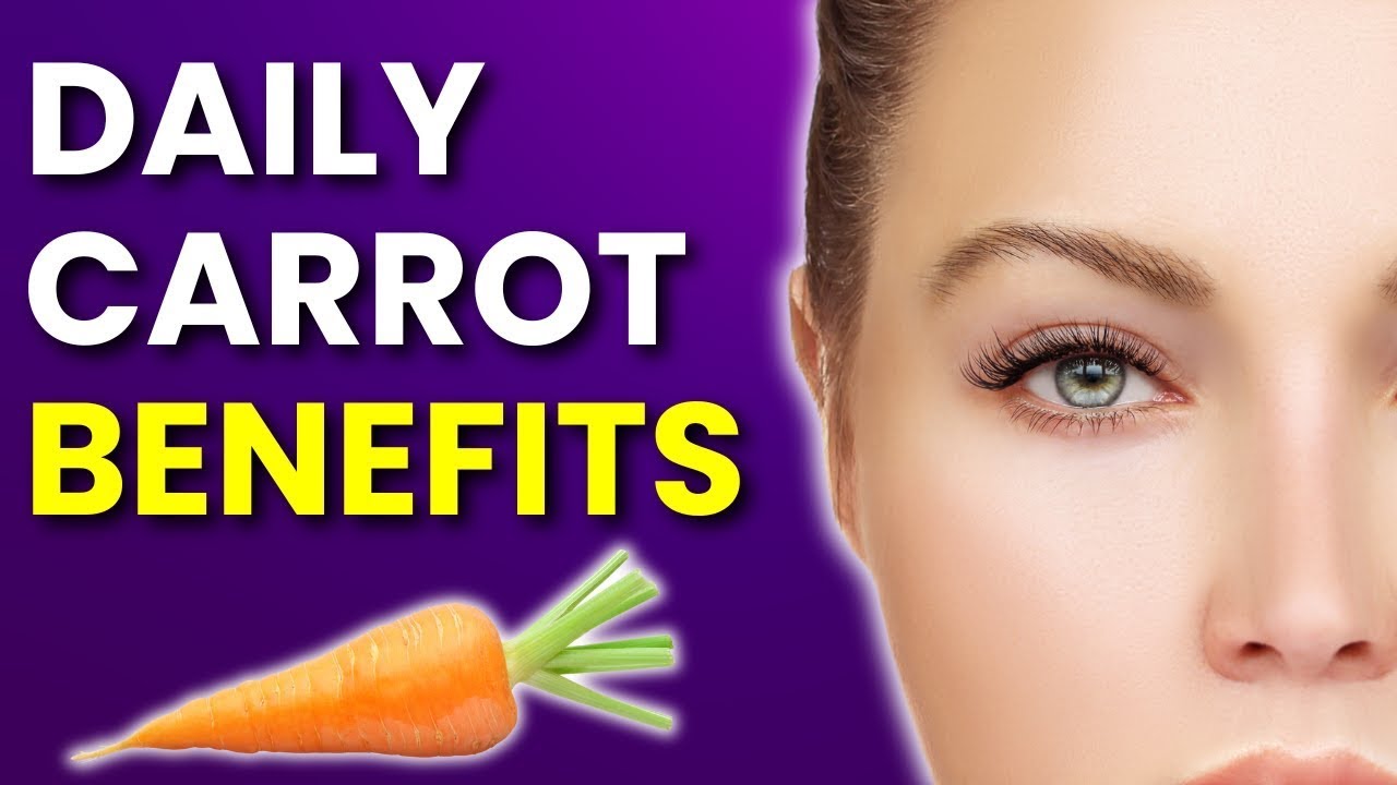 Why Eating Carrots EveryDay Transforms your Health! Top 13 Benefits ...