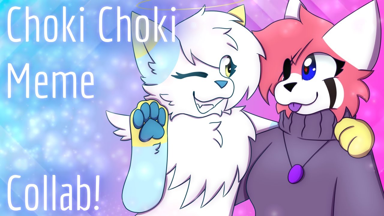 Choki Choki - Animation Meme - Collab w/ Sky The Lunatic - YouTube