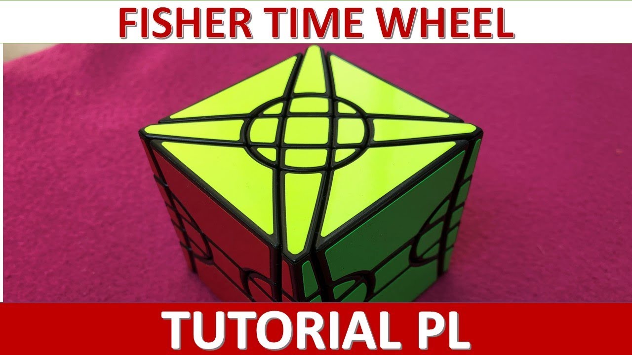 Fisher time wheel cube TUTORIAL PL - YouTube