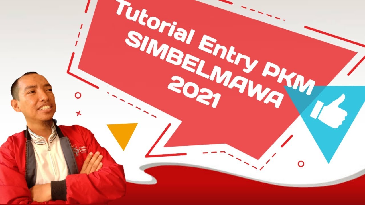 Tutorial Entry PKM Simbelmawa 2021 : Cara Ketua PKM Melengkapi ...