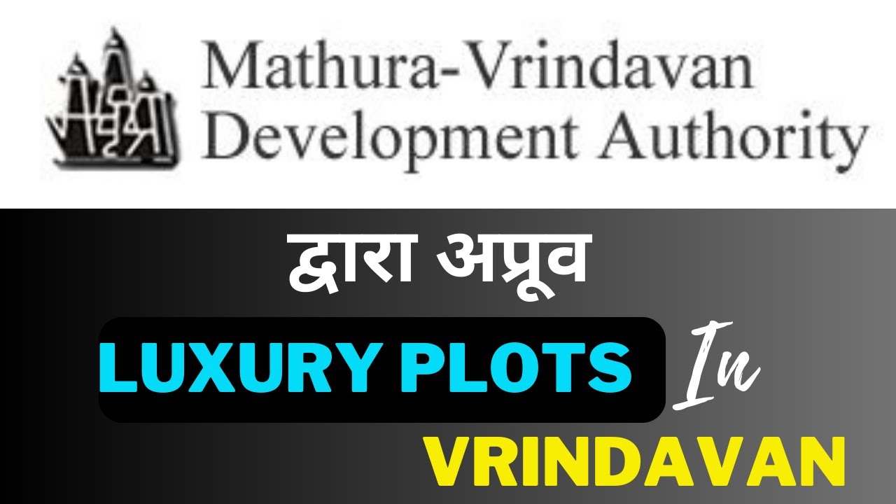 Plot approved by Mathura Vrindavan Development Authority | Plots in Vrindavan | Vrindavan Plots ...