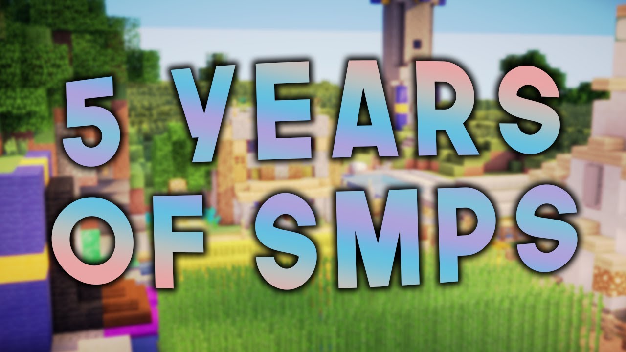 5 Years of Minecraft SMPs.... - YouTube