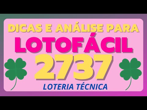 DIAS E ANÁLISE PARA LOTOFÁCIL 2737