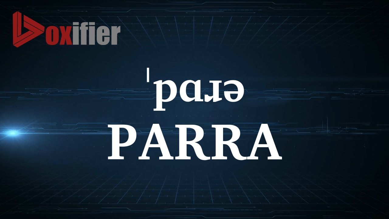 How to Pronunce Parra in English - Voxifier.com - YouTube