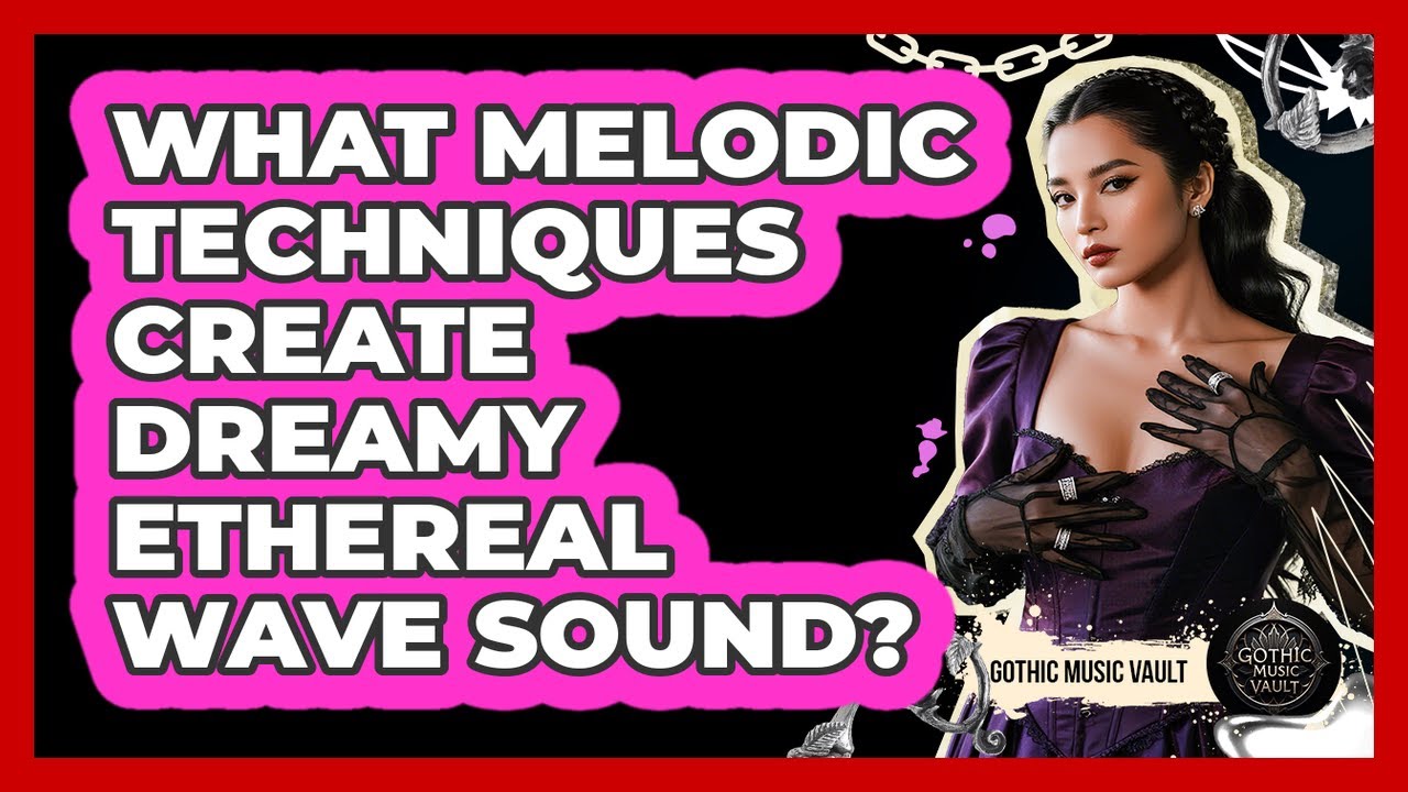 What Melodic Techniques Create Dreamy Ethereal Wave Sound? - YouTube