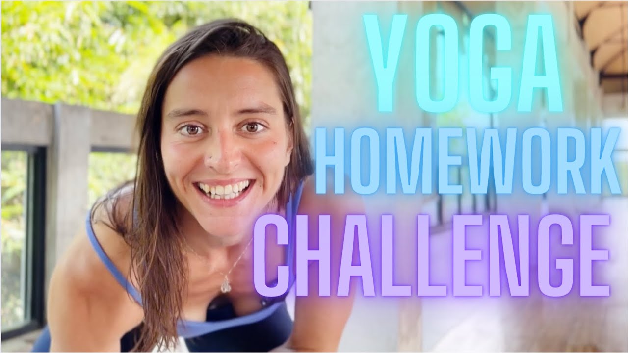 Yoga Homework CHALLENGE - a few minutes per day! (Intro) - YouTube