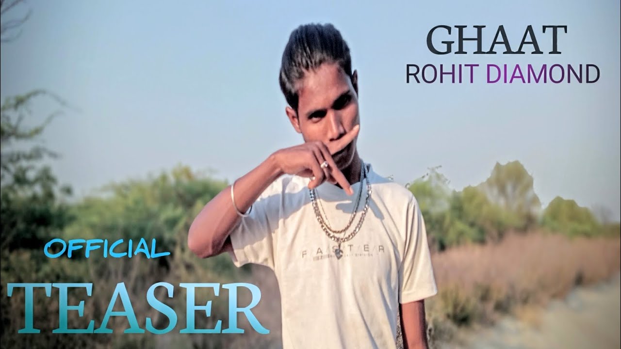 TEASER:GHAAT |ROHIT DIAMOND | ALBUM GHAAT| SINGER ROHIT CHATE #HIPH#rap #rapper - YouTube