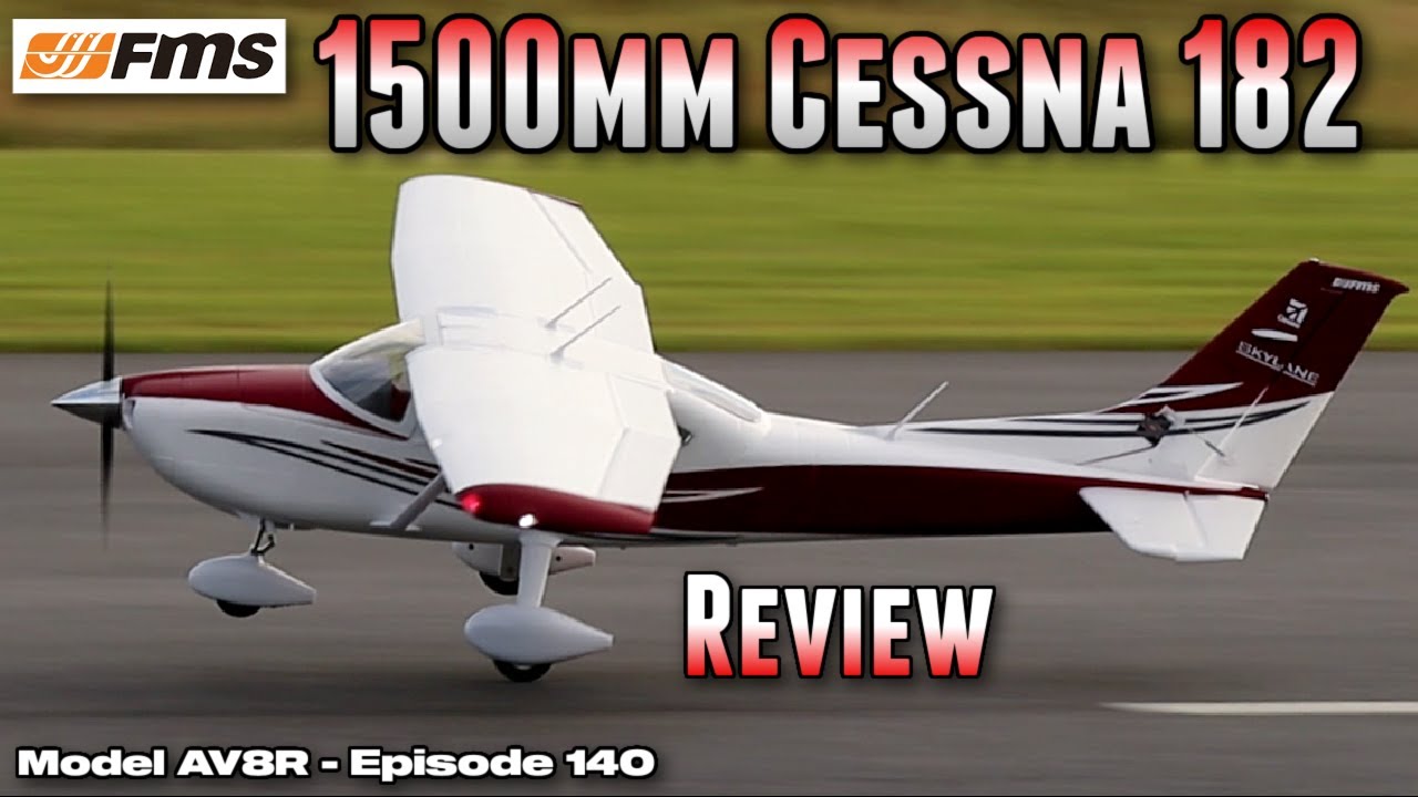 FMS Cessna 182 1500mm PNP - Model AV8R Review - YouTube