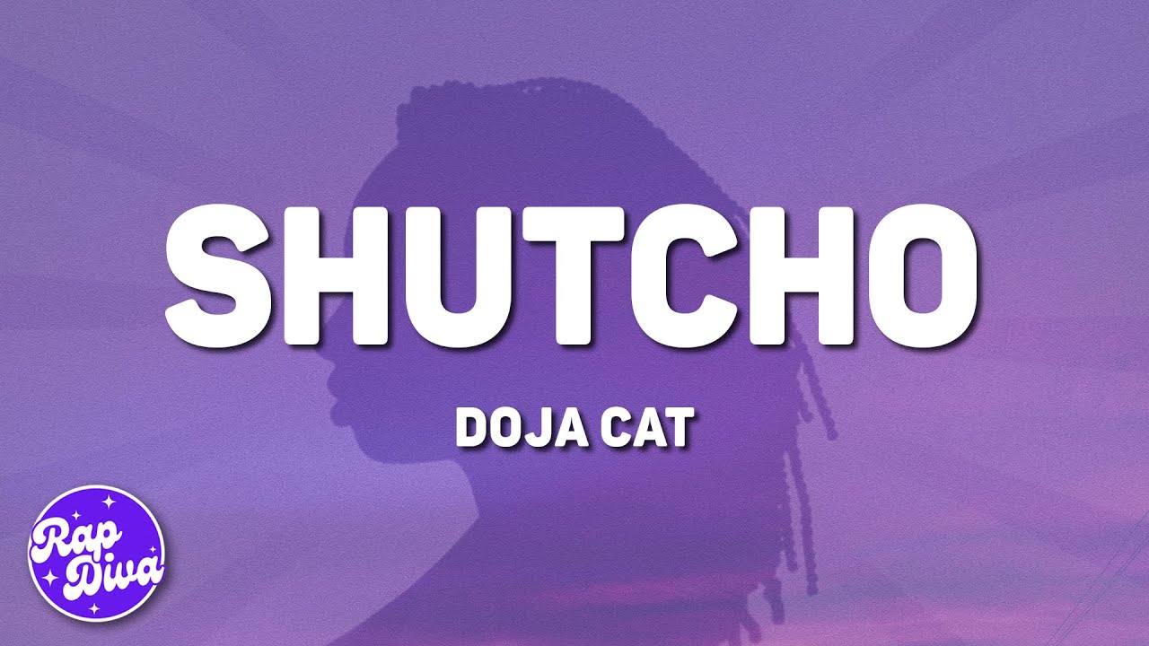 Doja Cat - Shutcho (Lyrics) - YouTube