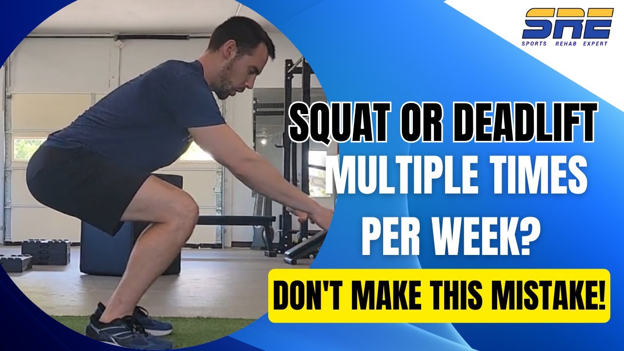 Squat or Deadlift Multiple Times per Week? Don't Make This Mistake ...