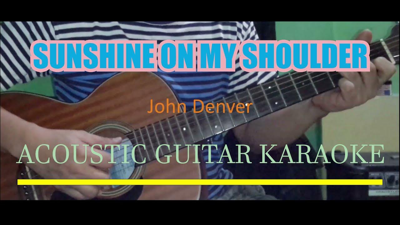 John Denver - Sunshine On My Shoulder (Acoustic Guitar Karaoke ...