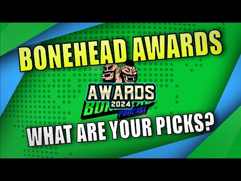 Bonehead Awards 2024 - Let's Hear Your Nominations! (Bonehead Podcast ...