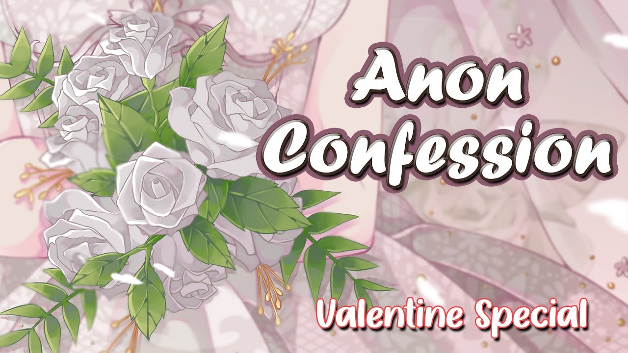 VALENTINE SPECIAL+HAND CAM 】Anon Confess! Mau Nyatain Perasaan?【 Elula ...